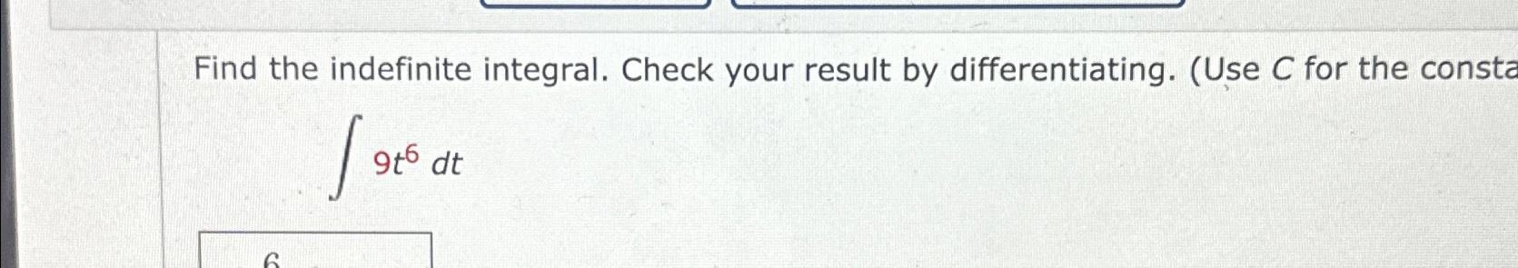 Solved Find the indefinite integral. Check your result by | Chegg.com