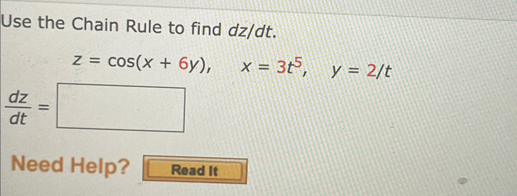 Solved Use the Chain Rule to find dzdt.dzdt=Need Help? | Chegg.com