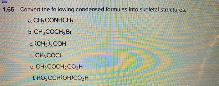 Solved 1.65 Convert the following condensed formulas into | Chegg.com