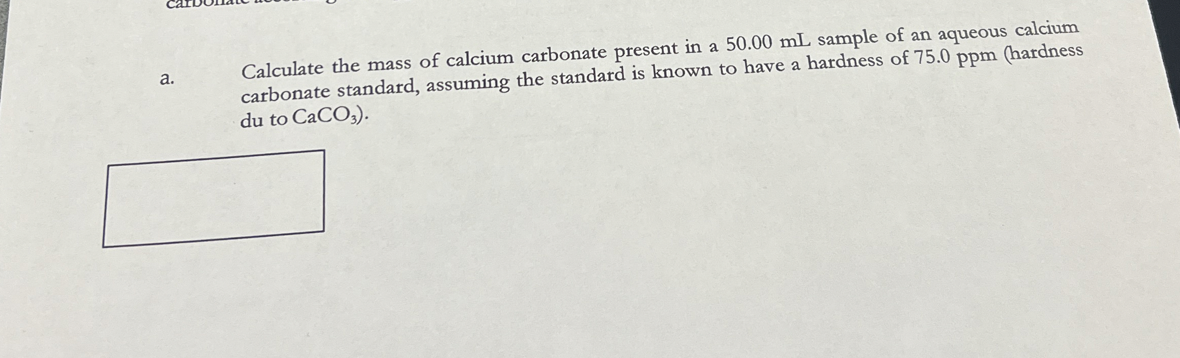 a. ﻿Calculate the mass of calcium carbonate present | Chegg.com