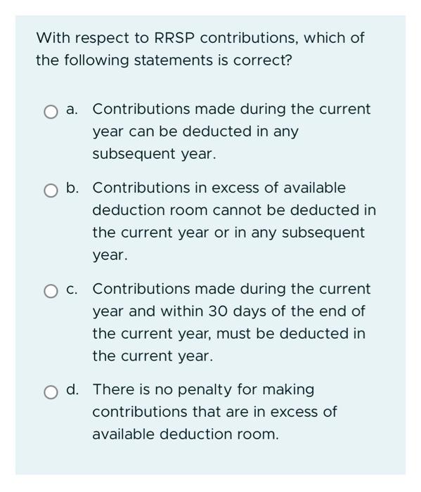 Solved With respect to RRSP contributions, which of the | Chegg.com