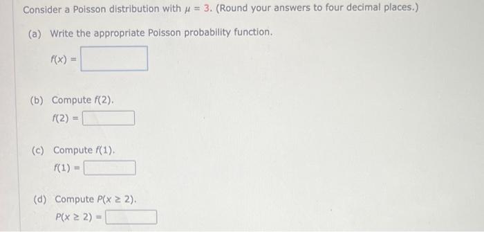 Solved Consider a Poisson distribution with μ=3. (Round your | Chegg.com