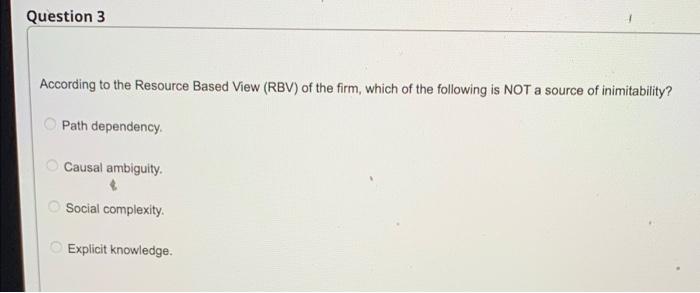 Solved Question 3 According to the Resource Based View (RBV) | Chegg.com