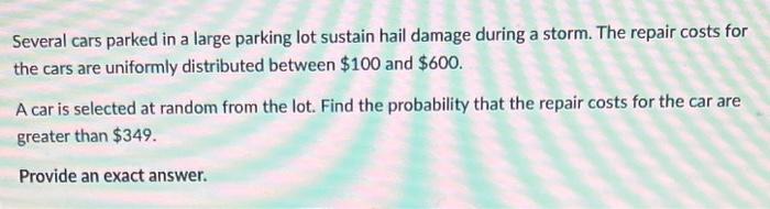 Solved Several cars parked in a large parking lot sustain | Chegg.com