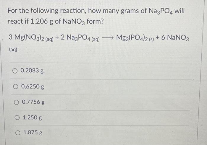 Solved For the following reaction, how many grams of Na3PO4 | Chegg.com