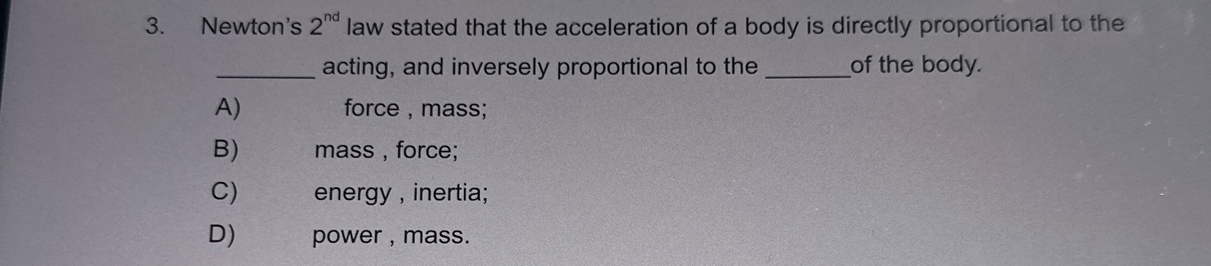 Solved Newton's 2nd ﻿law stated that the acceleration of a | Chegg.com