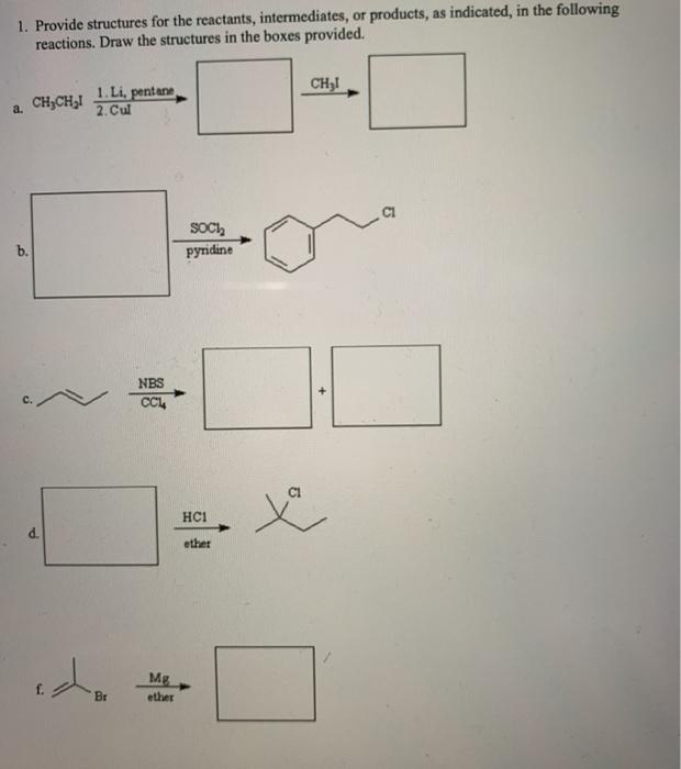 Solved 1. Provide structures for the reactants, | Chegg.com