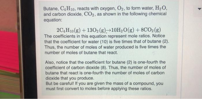 Solved Butane, C4H10, reacts with oxygen, O2, to form water, | Chegg.com