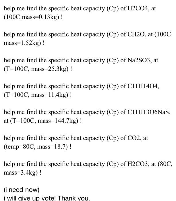 Solved help me find the specific heat capacity (Cp) of | Chegg.com