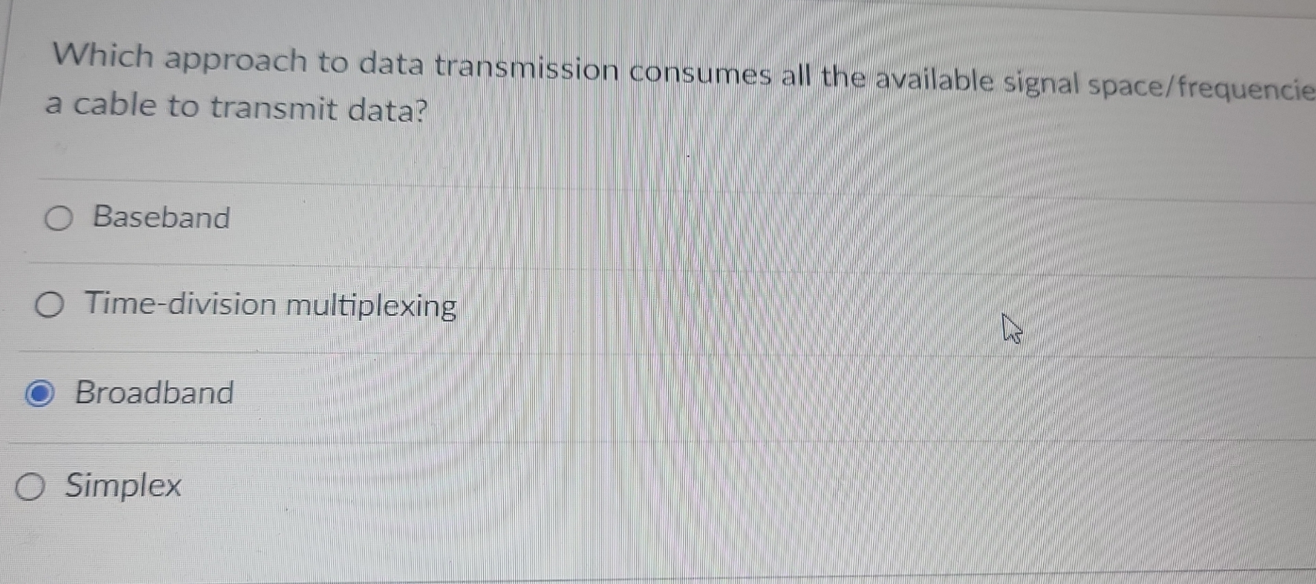 Solved Which approach to data transmission consumes all the | Chegg.com