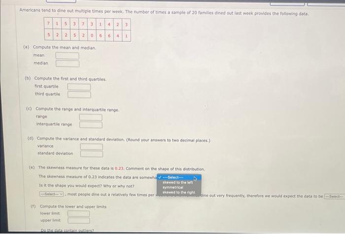 Solved Americans tend to dine out multiple times per week. | Chegg.com