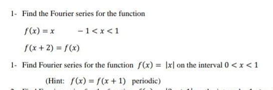 Solved 1 Find The Fourier Series For The Function F X X