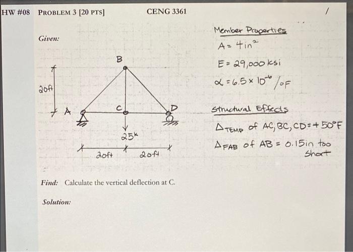 Solved Member Properties Given: A=4 in | Chegg.com