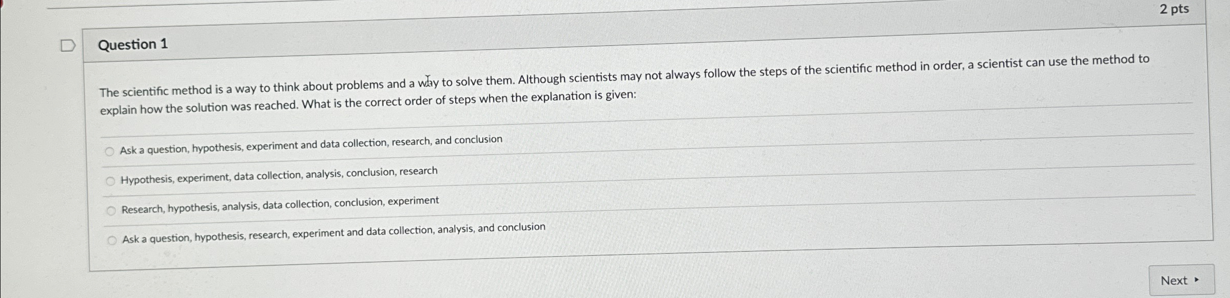 Solved 2 ﻿ptsQuestion 1The scientific method is a way to | Chegg.com