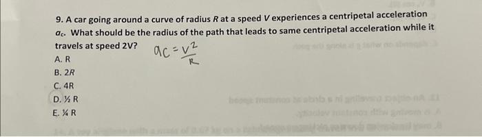 Solved 9. A car going around a curve of radius R at a speed | Chegg.com
