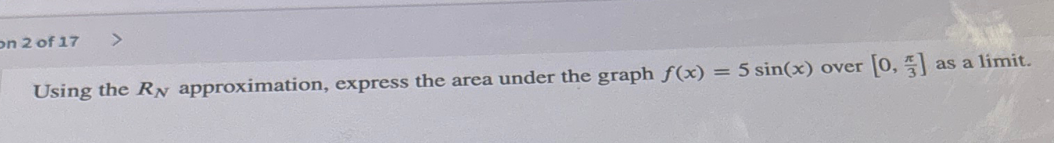 Solved n 2 ﻿of 17Using the RN ﻿approximation, express the | Chegg.com