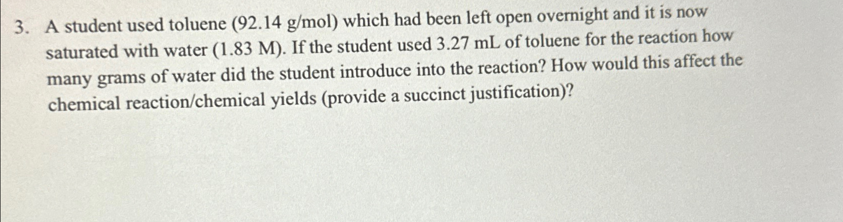 Solved A student used toluene (92.14gmol) ﻿which had been | Chegg.com