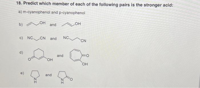 Solved 18. Predict which member of each of the following | Chegg.com