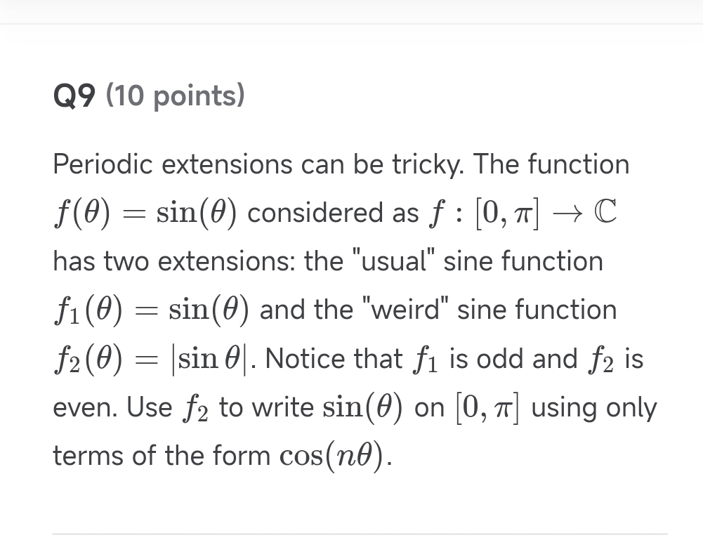 Solved Q9 (10 ﻿points)Periodic extensions can be tricky. The | Chegg.com