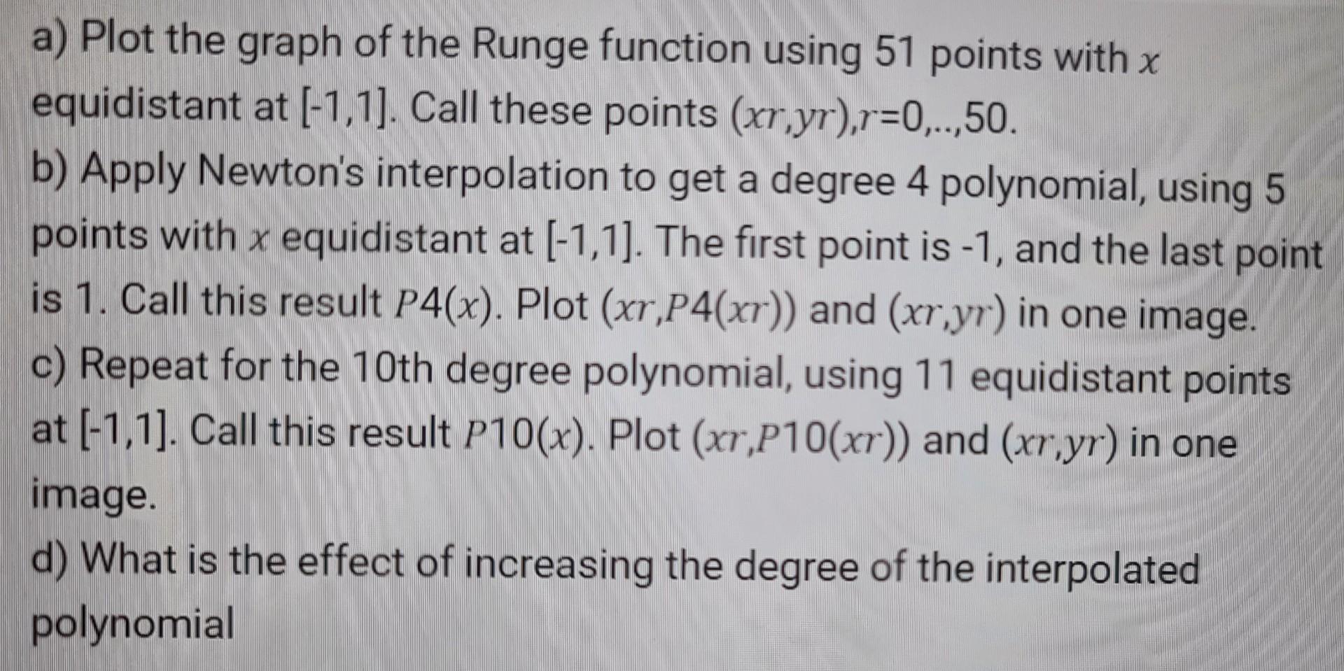 Solved f(x)=1+25x21a) Plot the graph of the Runge function | Chegg.com