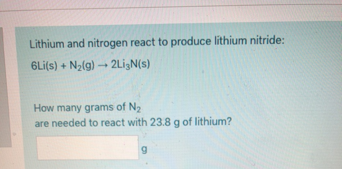 Solved Lithium and nitrogen react to produce lithium | Chegg.com