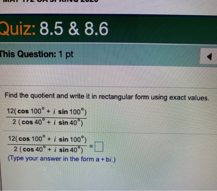 Solved Find the quotient and write it in rectangular form | Chegg.com