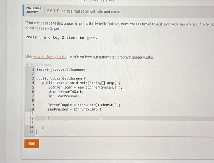 Solved Print a message telling a user to press the | Chegg.com