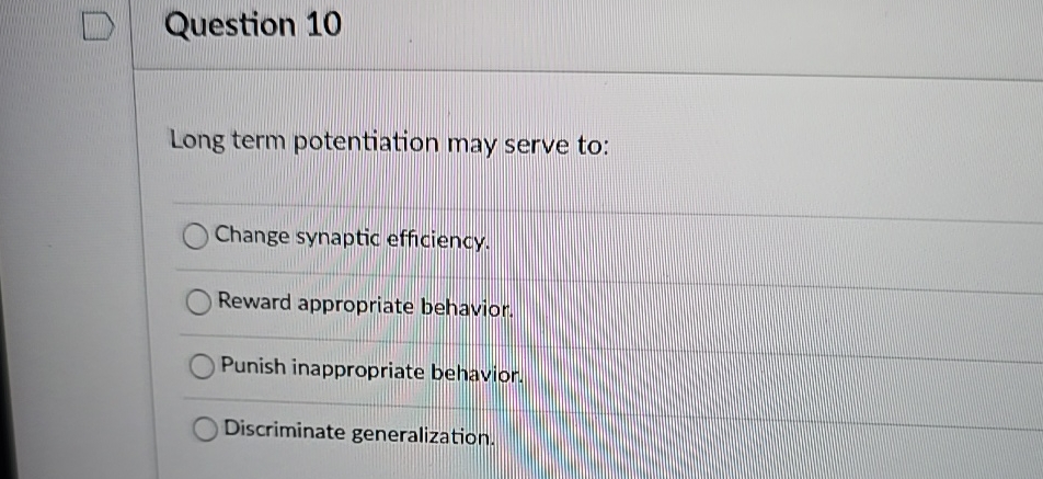 Solved Question 10Long term potentiation may serve to:Change | Chegg.com
