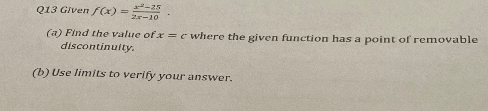 Solved Q13 ﻿Given f(x)=x2-252x-10(a) ﻿Find the value of x=c | Chegg.com