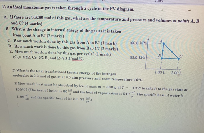 Solved 1) An ideal monatomic gas is taken through a cycle in | Chegg.com