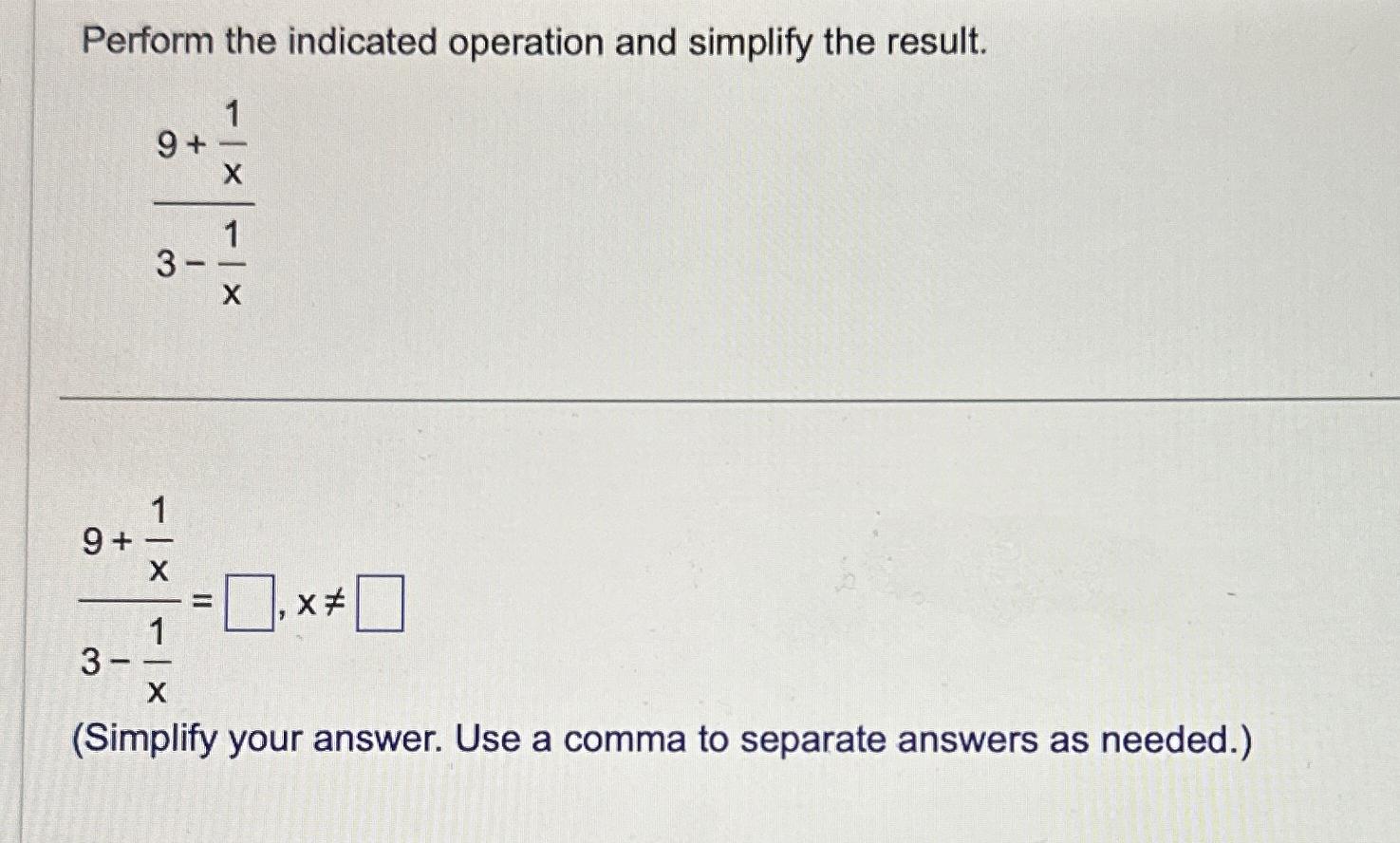 Solved Perform the indicated operation and simplify the | Chegg.com