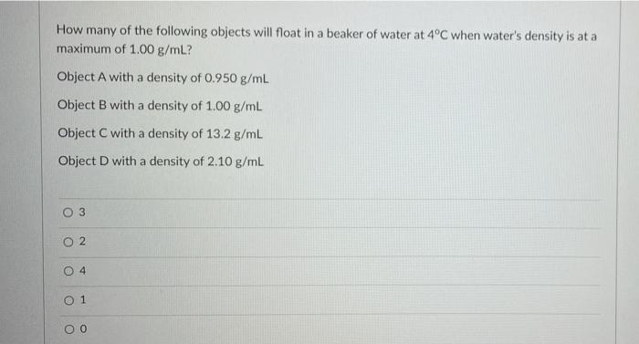 Solved How many of the following objects will float in a | Chegg.com