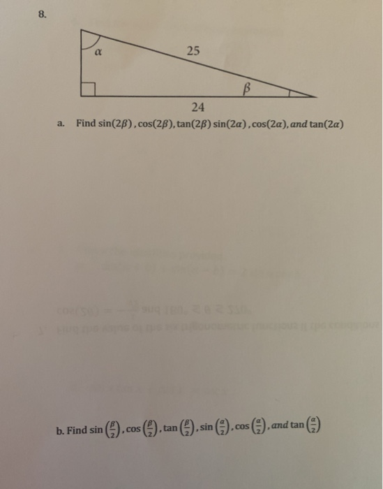 Solved 8. α 25 В 24 Find sin(2B), cos(26), tan(2B) | Chegg.com