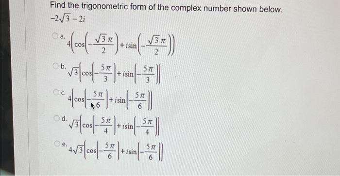 Solved Find the trigonometric form of the complex number | Chegg.com