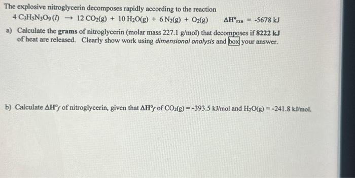 Solved The explosive nitroglycerin decomposes rapidly | Chegg.com