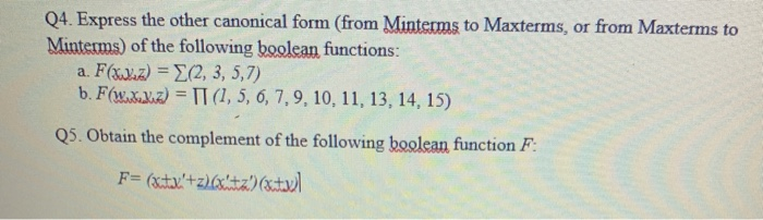 Solved Q4. Express the other canonical form (from Minterms | Chegg.com