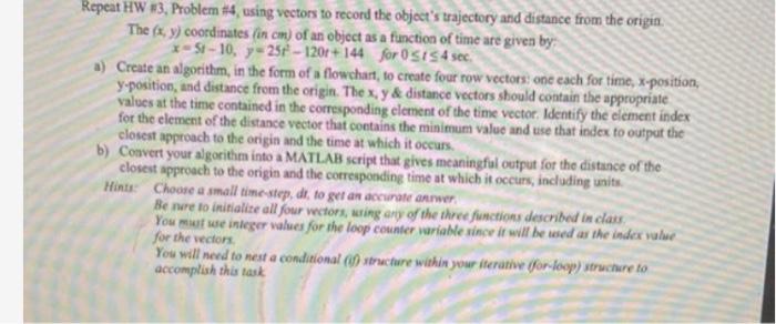 Solved Repeat HW #3, Problem #4 using vectors to record the | Chegg.com