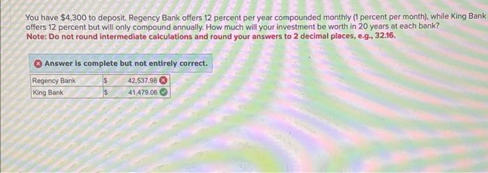 Solved You have $4,300 to deposit. Regency Bank offers 12 | Chegg.com