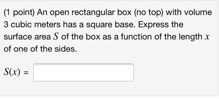 Solved (1 point) An open rectangular box (no top) with | Chegg.com