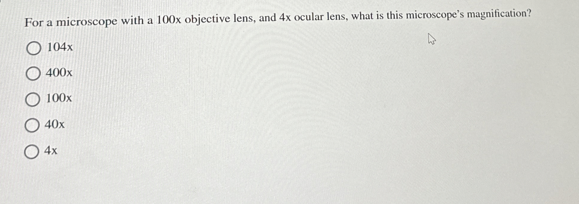 Solved For a microscope with a 100x objective lens, and 4 ﻿x | Chegg.com