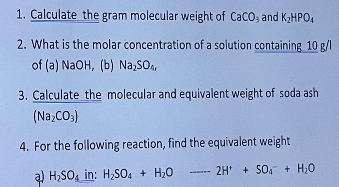 Solved 1. Calculate the gram molecular weight of CaCO3 and | Chegg.com