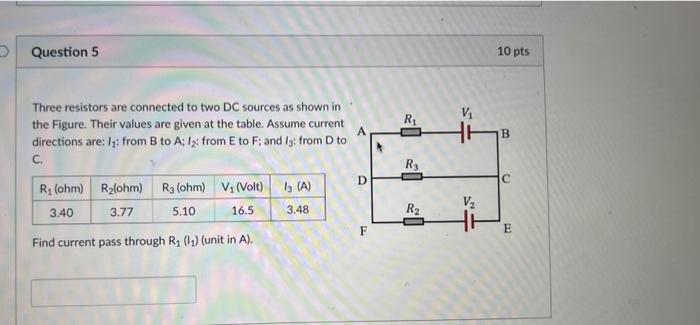 Solved Three resistors are connected to two DC sources as | Chegg.com
