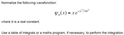Solved Normalize the following wavefunction: Psi u ( x ) = | Chegg.com
