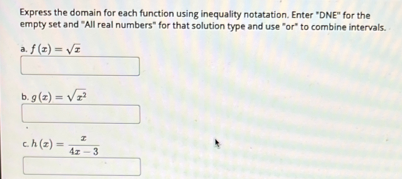 Solved Express the domain for each function using inequality | Chegg.com