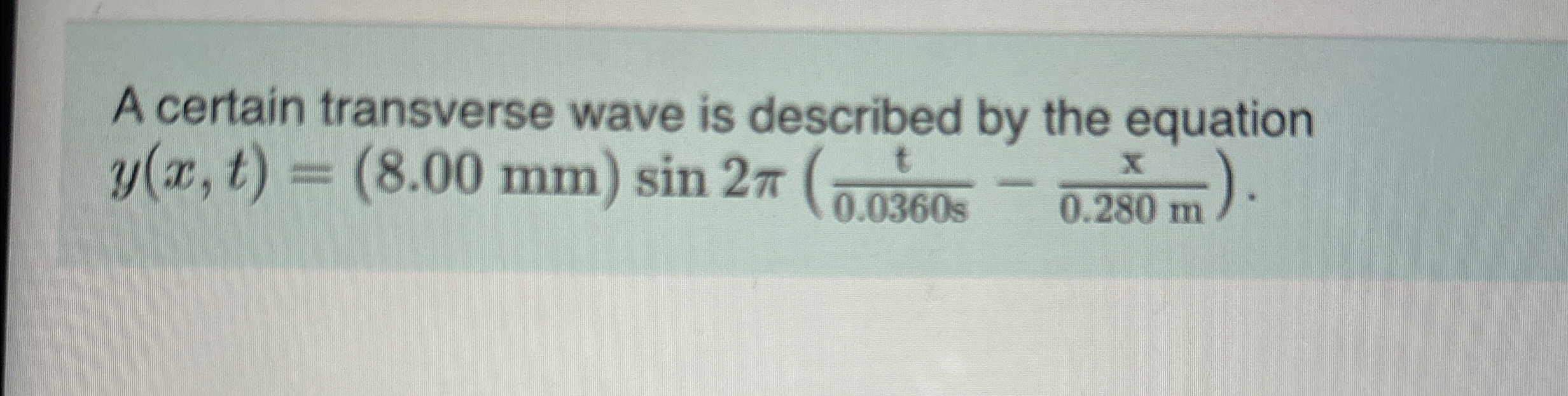 Solved A certain transverse wave is described by the | Chegg.com
