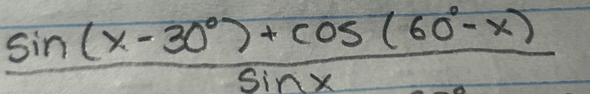 Solved sin(x-30°)+cos(60°-x)sinx | Chegg.com