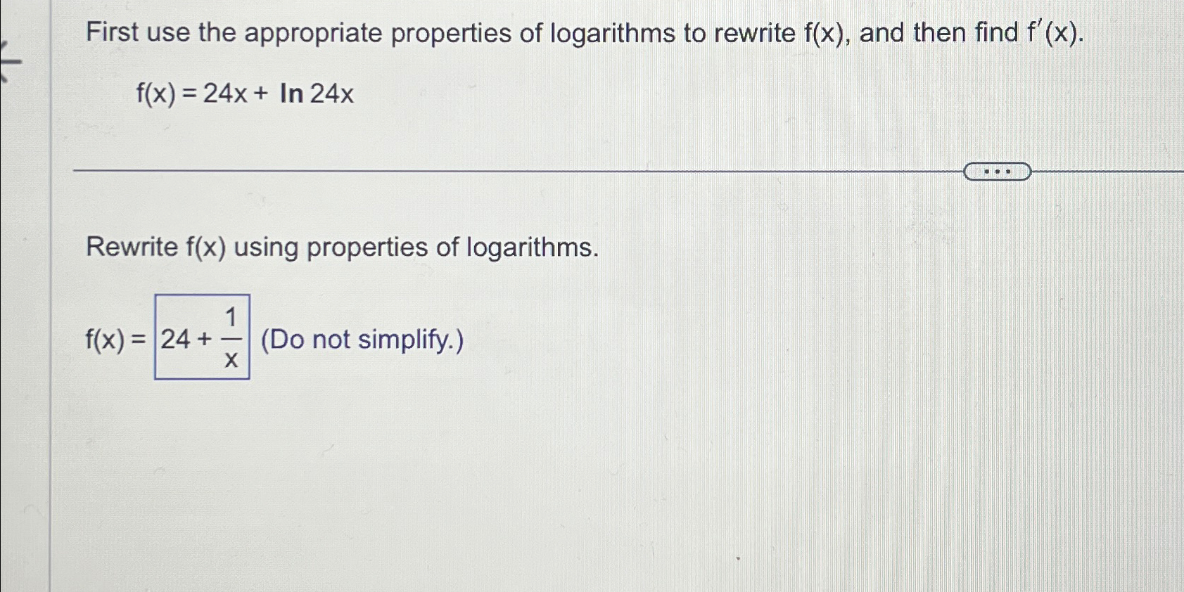 Solved First use the appropriate properties of logarithms to | Chegg.com
