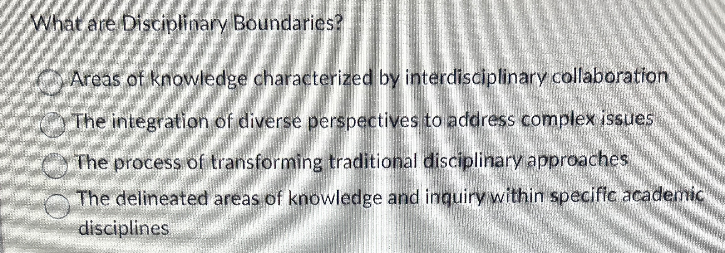 Solved What are Disciplinary Boundaries?Areas of knowledge | Chegg.com