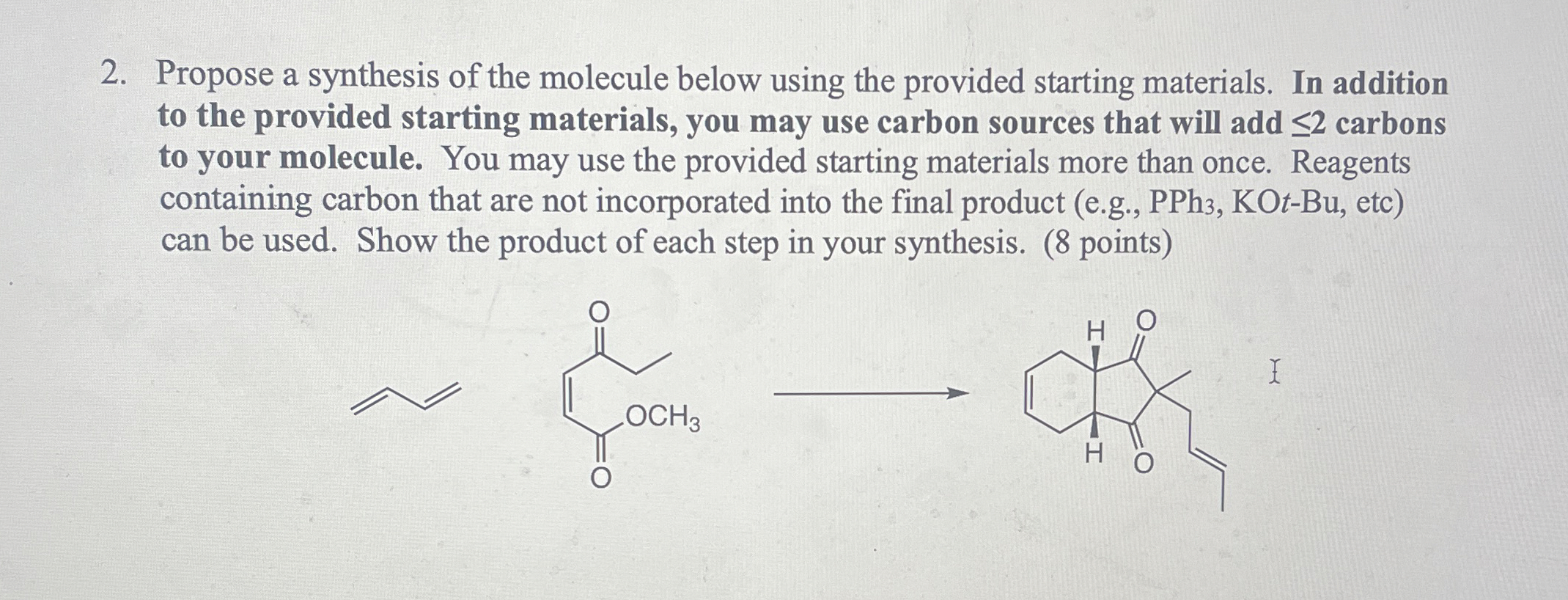 Solved Propose a synthesis of the molecule below using the | Chegg.com