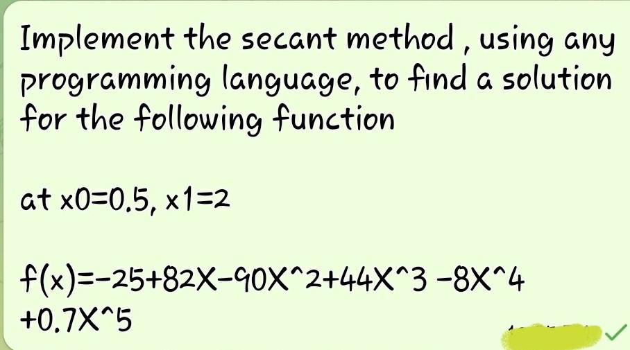 Solved Implement The Secant Method Using Any Programming 5373